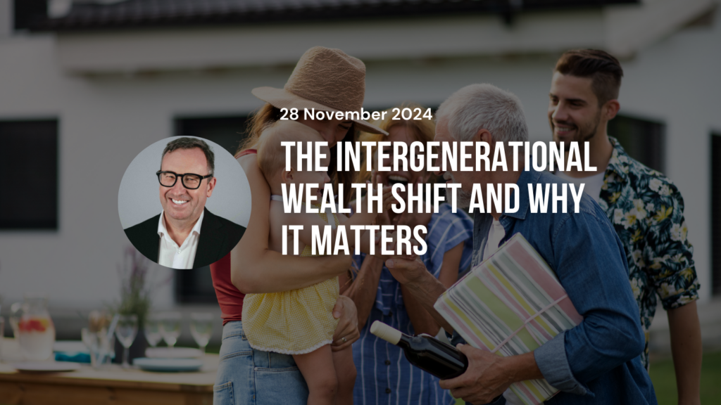 The Intergenerational Wealth Shift and Why It Matters