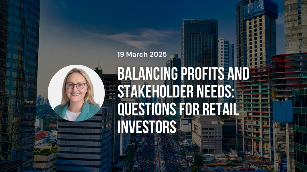 Balancing profits and stakeholder needs: questions for retail investors